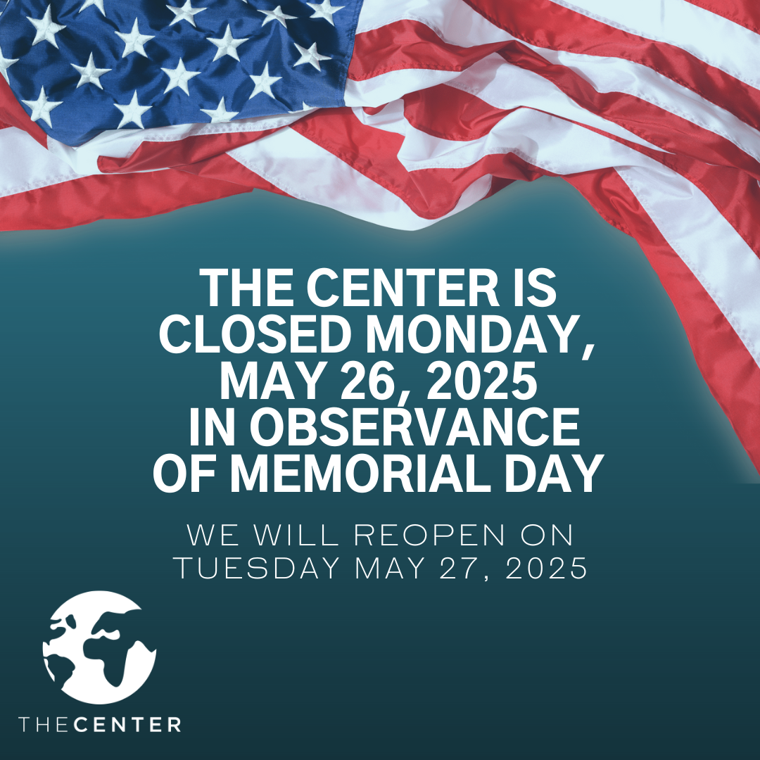 Closed in Observance of Memorial Day | The Center